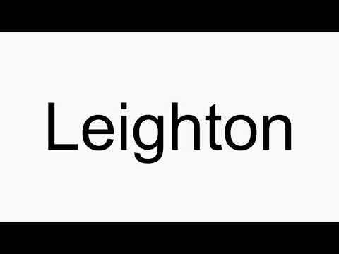 How to pronounce Leighton