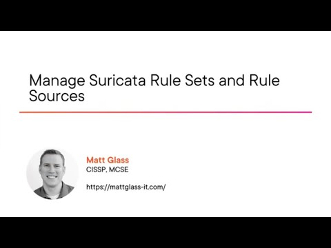 Cybersecurity Skills: Manage Suricata Rule Sets and Rule Sources Course Preview