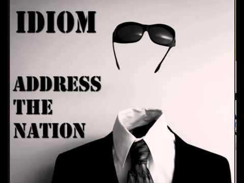 Idiom - Address The Nation