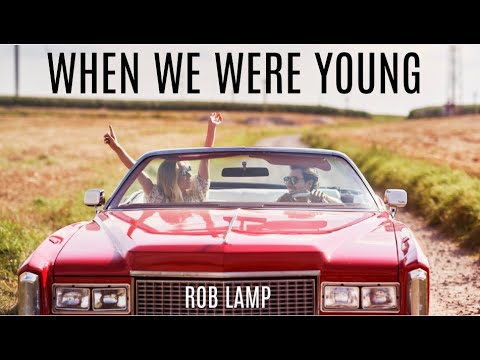WHEN WE WERE YOUNG - ROB LAMP FEAT. PAULO CLAYTON
