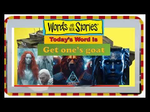 Get one's Goat #idioms and #storyinenglish #wordstory