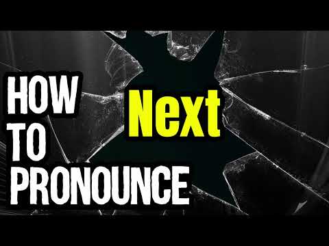 How To Pronounce Next? (CORRECTLY) Meaning & Pronunciation