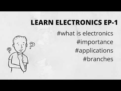 What is Electronics? | learn Electronics EP-1