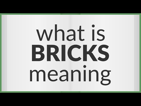 Bricks | meaning of Bricks