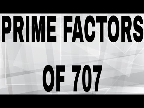 PRIME FACTORS OF 707