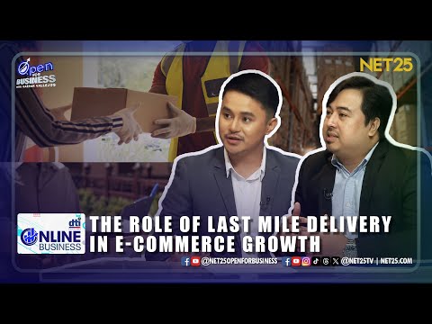 Open For Business | The Role of Last Mile Delivery in E-Commerce Growth | June 22, 2025