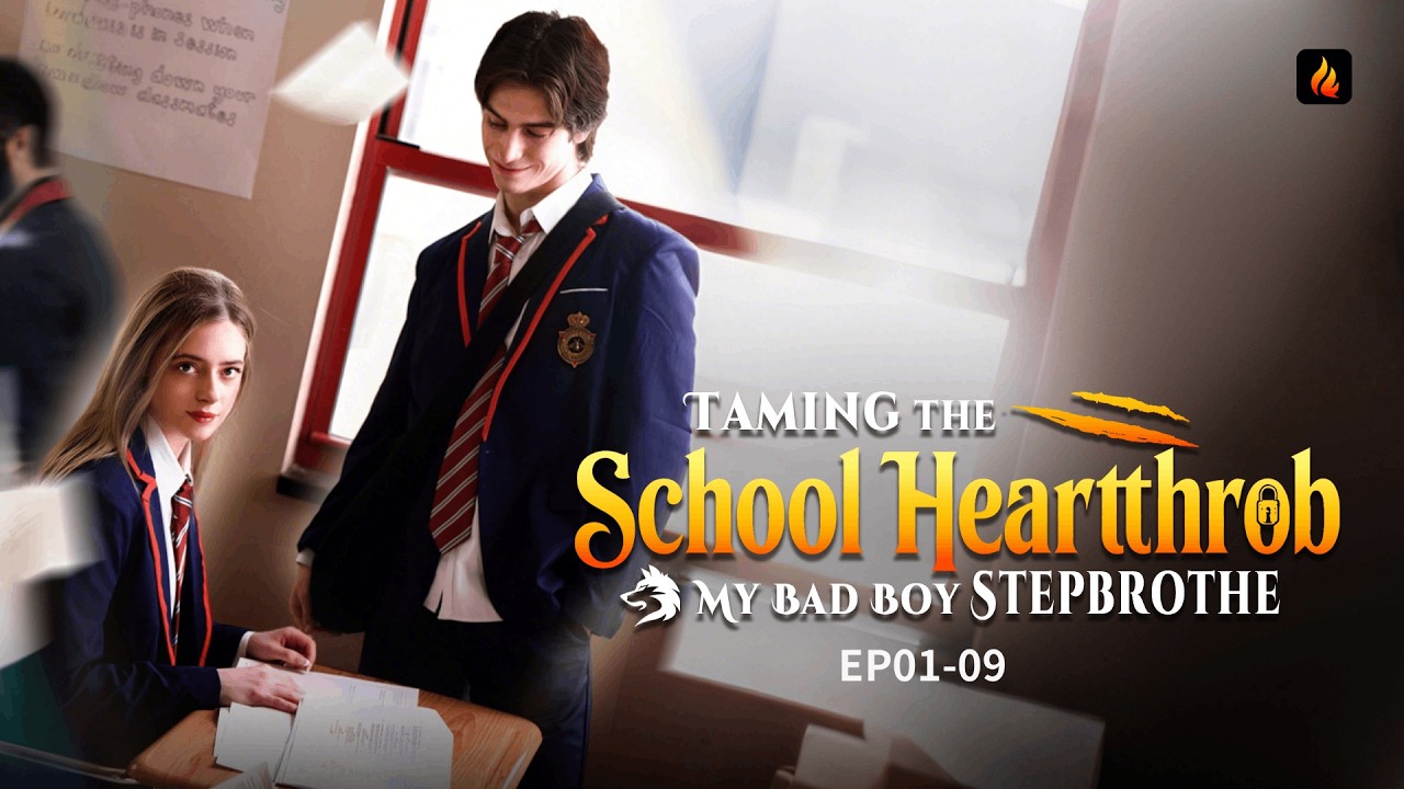 🐺 Taming the School Heartthrob: My Bad Boy Stepbrother EP01-09 | Step-Siblings Dangerous Desire 💔
