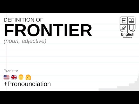 FRONTIER meaning, definition & pronunciation | What is FRONTIER? | How to say FRONTIER