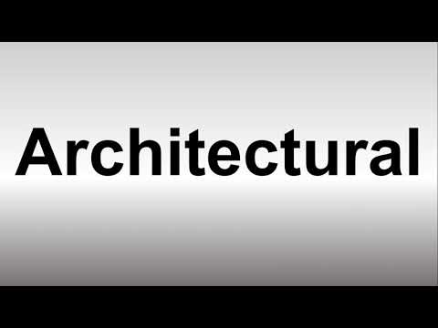 How to Pronounce Architectural