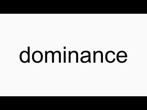 How to pronounce dominance