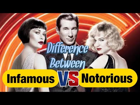 Infamous versus Notorious | What's the difference