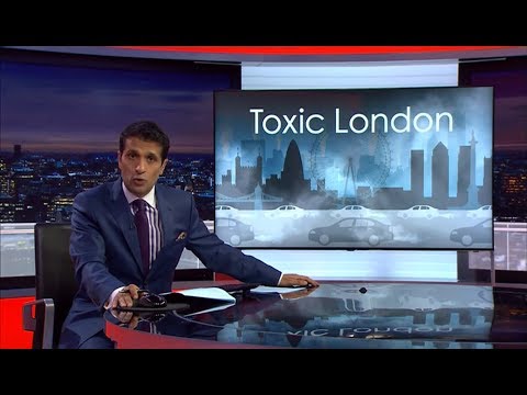 Toxic London - air pollution (pressing problem) (UK) - BBC News - 26th August 2018