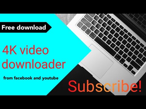 4K Video Downloader: Free Best Facebook/Youtube Video Downloader for PC
