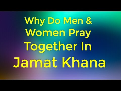 Men and Women Prayer in Ismaili Jamatkhana
