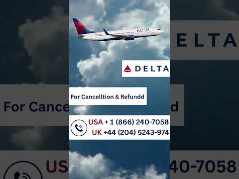 Delta Airlines Refund Process 2025 – What You Need to Know 2025