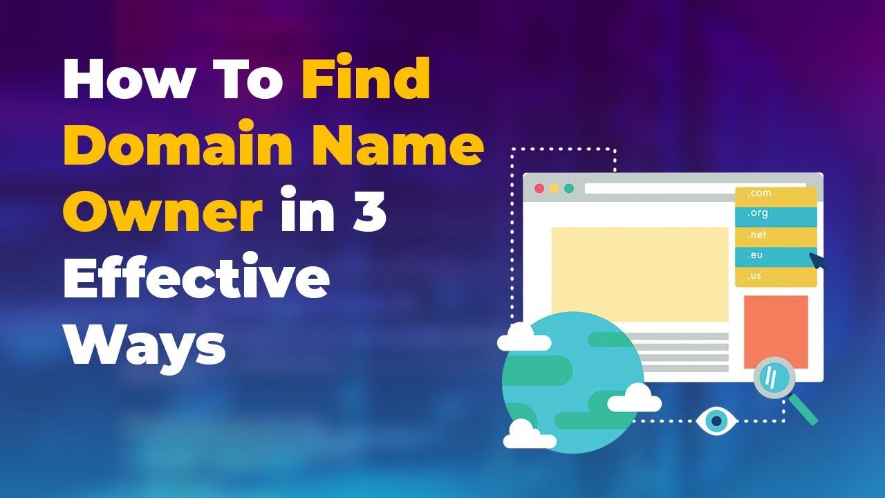 How To Find Domain Name Owner in 3 Effective Ways - Find Domain Name owner