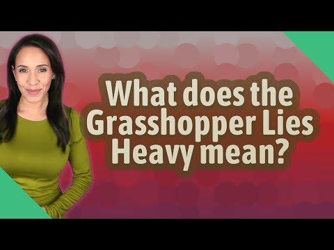 What does the Grasshopper Lies Heavy mean?