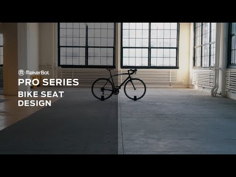 MakerBot PRO Series: Bike Seat Design