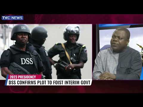 We Have Names Of Politicians Plotting To Install Interim Govt - DSS