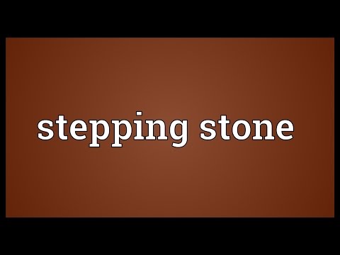 Stepping stone Meaning