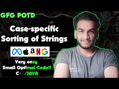 Case-specific Sorting of Strings | gfg potd | 19-06-25 | GFG Problem of the day