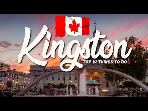TOP 14 Things To Do In Kingston 🇨🇦 Travel Guide