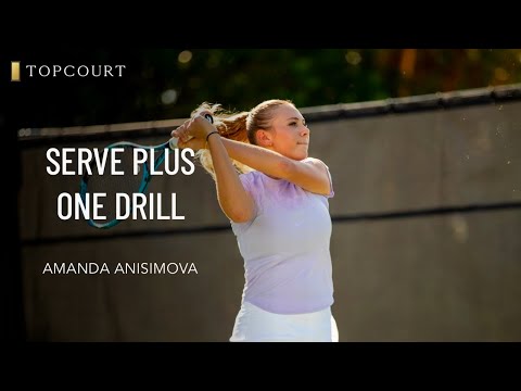 Amanda Anisimova: Serve Plus One Drill | TopCourt