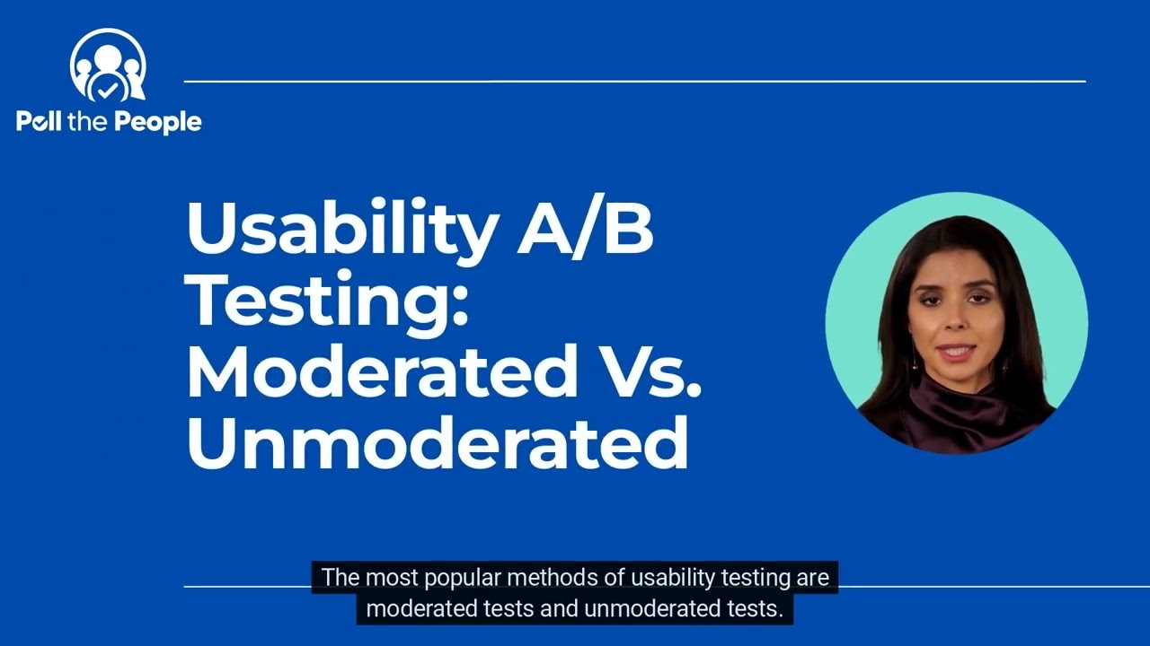 Usability A/B Testing  Moderated Vs  Unmoderated