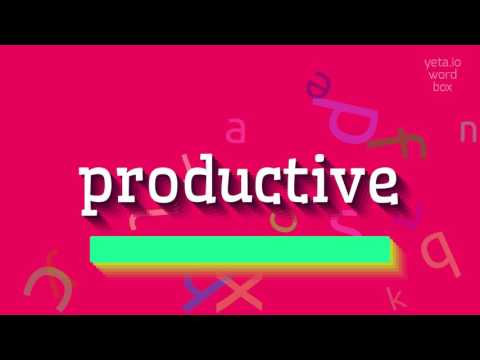 How to say "productive"! (High Quality Voices)