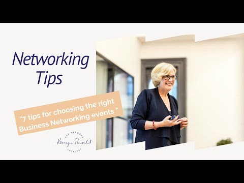 Networking Tips: 7 Tips for choosing the right Business Networking events