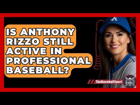 Is Anthony Rizzo Still Active in Professional Baseball? | The Baseball Xpert News