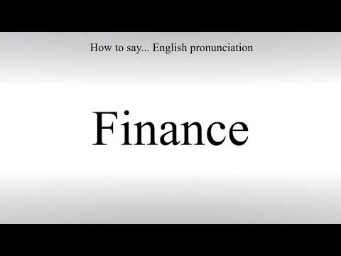 How To Pronounce Finance - How To Say: American pronunciation