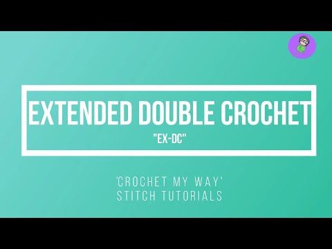 Extended Double Crochet - ex-dc :US terms