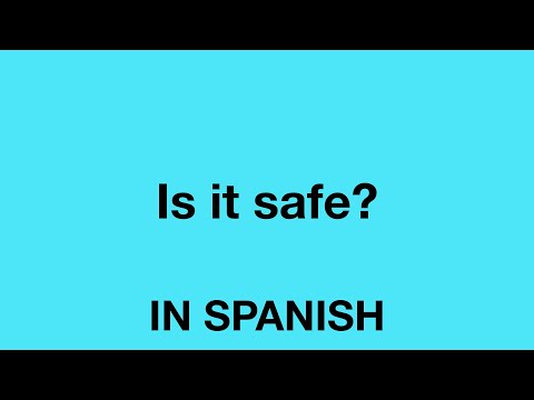 How To Say (Is it safe?) In Spanish