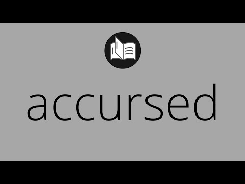 What ACCURSED means • Meaning of ACCURSED • accursed MEANING • accursed DEFINITION