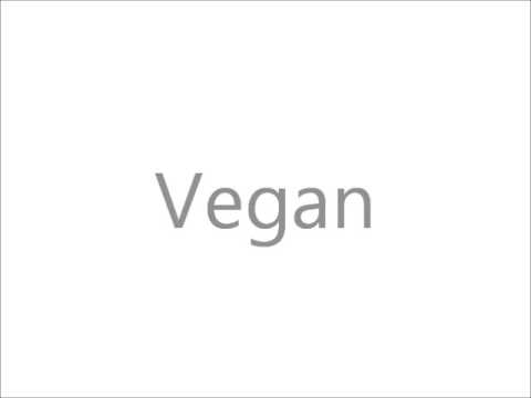 How to Pronounce Vegan