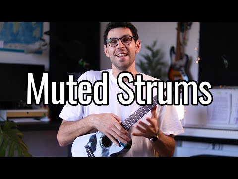 How To Play Muted Strums? - Different Types Of Mutes (Ukulele Tutorial)