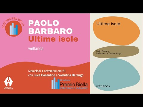 Paolo Barbaro, Ultime isole (wetlands) con Luca Cosentino e Valentina Berengo