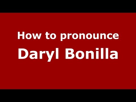 How to pronounce Daryl Bonilla (American English/US) - PronounceNames.com