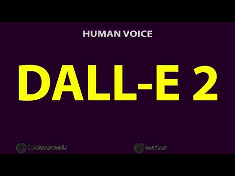 How To Pronounce DALL E 2