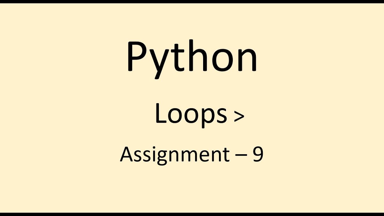 Assignment - 9 || Loops || Python ||  NxtWave || CCBP