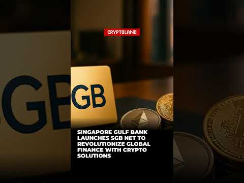 Singapore Gulf Bank Launches SGB Net to Revolutionize Global Finance with Crypto Solutions