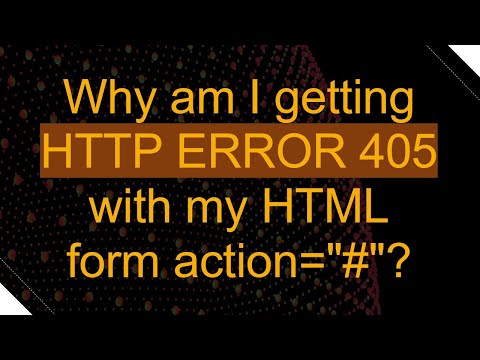Why am I getting HTTP ERROR 405 with my HTML form action="#"?