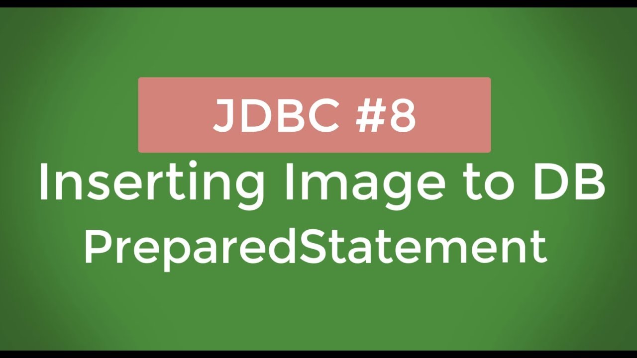 Inserting Image to DB using Java (Java Database Connectivity) JDBC#8