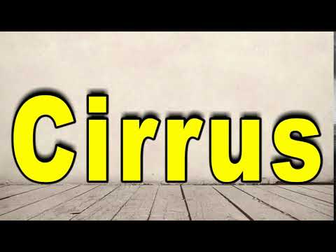 How to Pronounce Cirrus