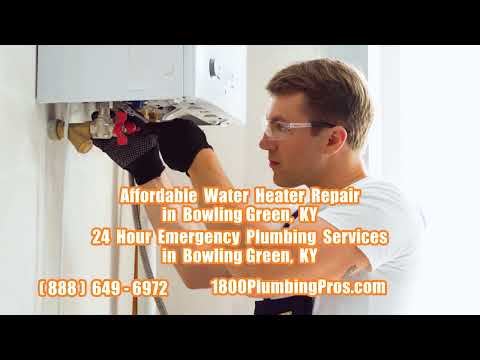 Affordable Water Heater Repair in Bowling Green, KY - 24 Hour Emergency Plumbing Services