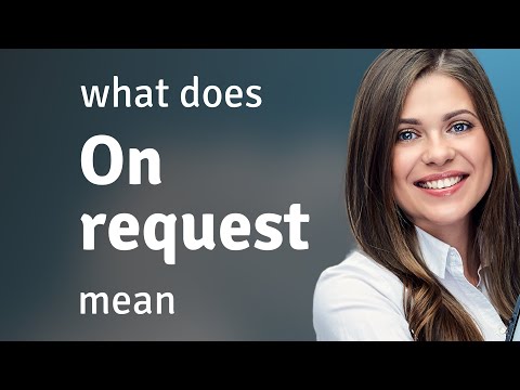 On request • what is ON REQUEST definition