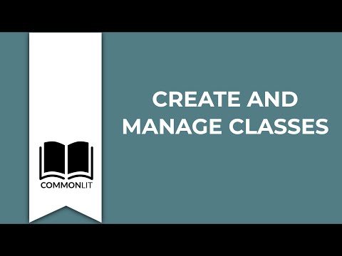 Create & Manage Classes on CommonLit