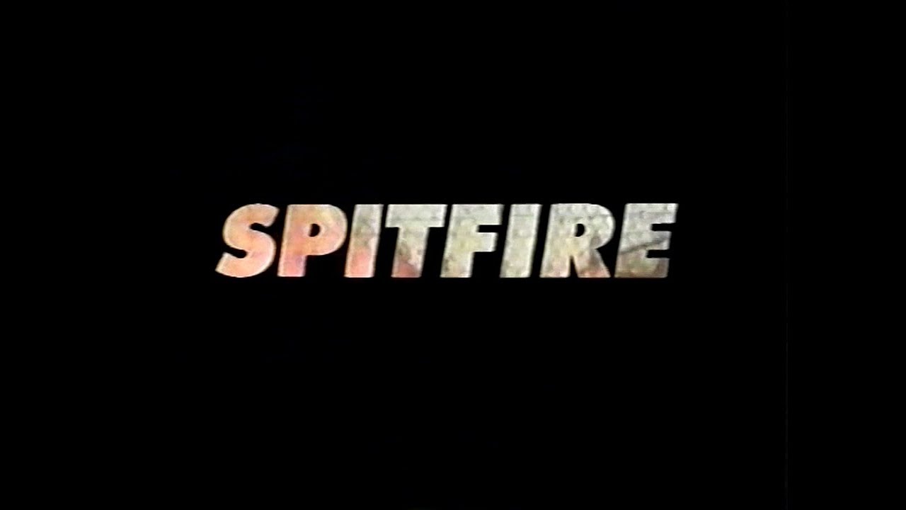 Spitfire - The Spitfire Video (High Quality)