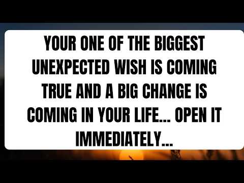 YOUR ONE OF THE BIGGEST UNEXPECTED WISH IS COMING TRUE AND A BIG CHANGE #godmessage #jesusmessage